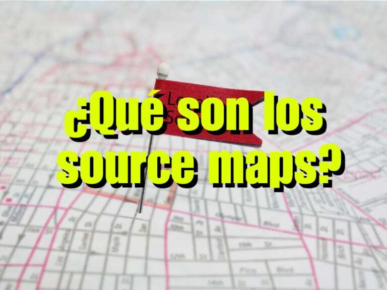 ¿Qué son los Source Maps? - SURáTICA Software